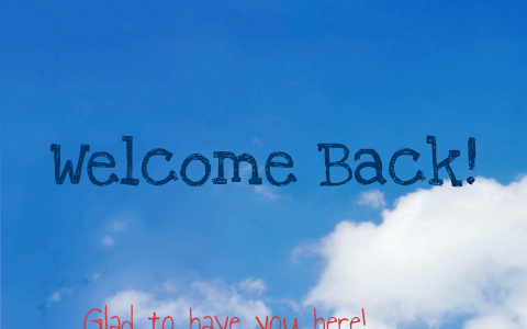 Welcome Back! by Jan Esmay on Prezi