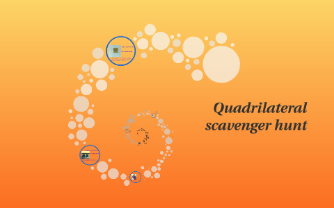 Quadrilateral scavenger hunt by Alexis Velasquez on Prezi