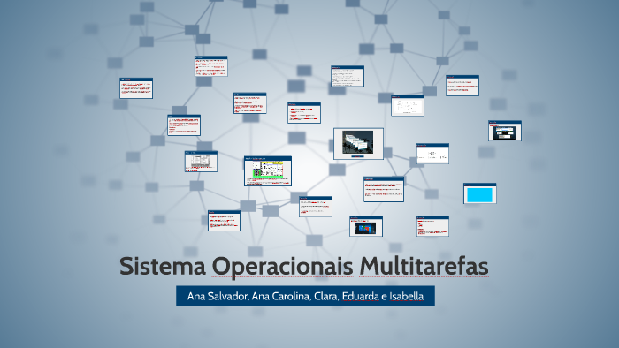 Sistema Operacionais Multitarefas by Clara Dutra on Prezi