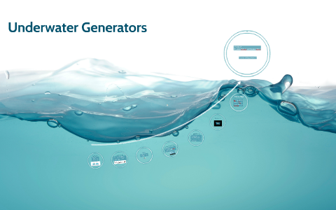 Underwater Generators :) by mariana veloso on Prezi