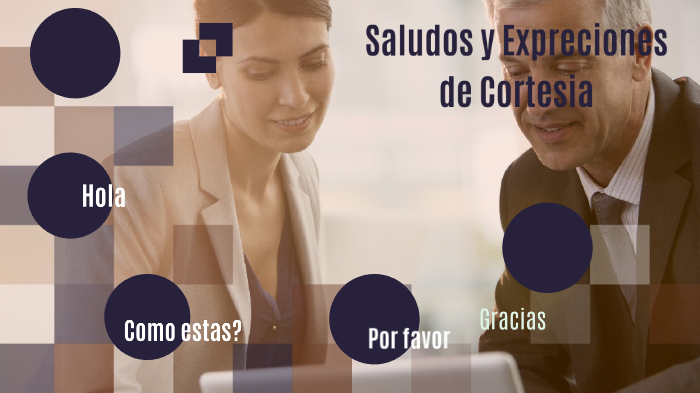 Saludos y Expresiones de Cortesía by Juan Morales on Prezi