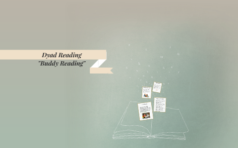 Dyad Reading by Tabitha Martel on Prezi