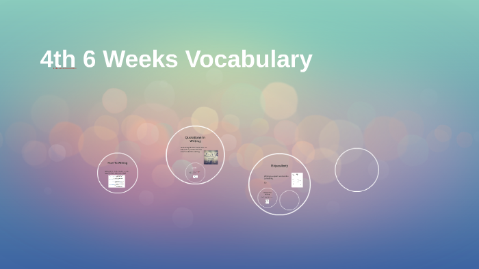 4th 6 Weeks Vocabulary by Mackensie Casteel on Prezi