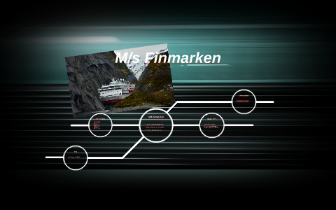 M/s Finmarken by Olav Daniel Brevik on Prezi