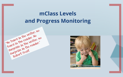 mClass reading levels and progress monitoring by Rachel Tohill on Prezi