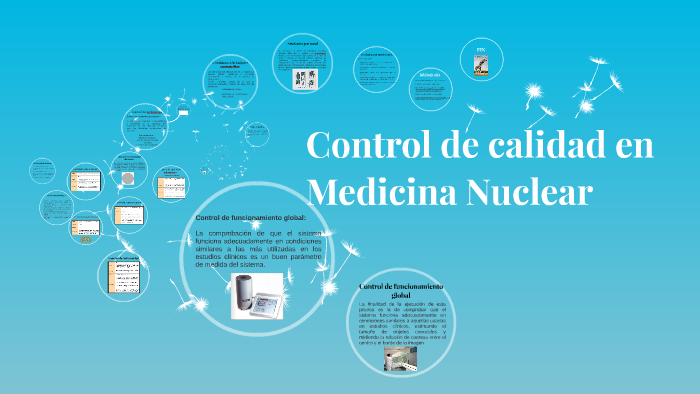 Control de calidad en Medicina Nuclear by Antonio Valenciano on Prezi