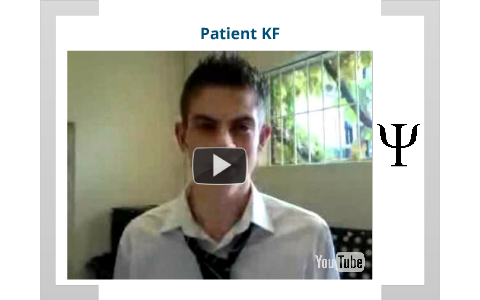 Patient KF by erfasdf esfds on Prezi