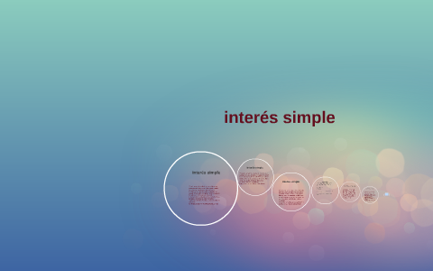 interés simple by Sofía Toala on Prezi