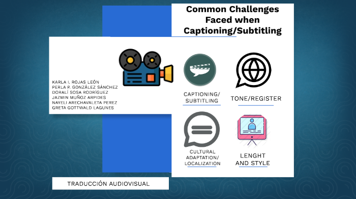 Common Challenges Faced when Captioning/Subtitling by Doralí Sosa on Prezi