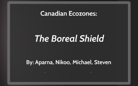 Boreal Shield by Nikoo S on Prezi