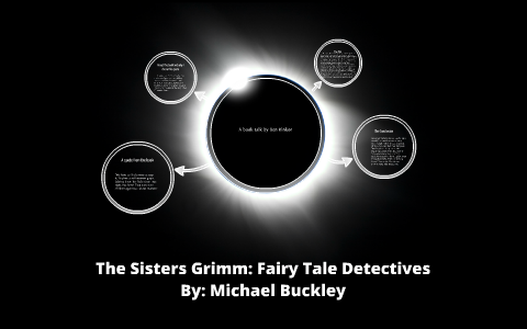 The Sisters Grimm: Fairy Tale Detectives by Ben Kinkor on Prezi
