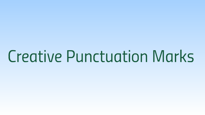 Creative Punctuation Marks by Kristine Weir-Martell on Prezi