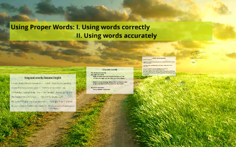 Using Proper Words： I. Using words correctly by Juan Hu on Prezi