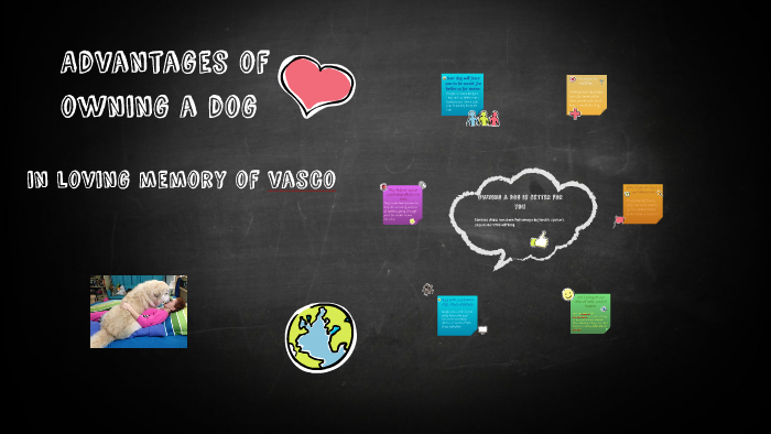 Advantages of owning a dog by fernanda arras on Prezi