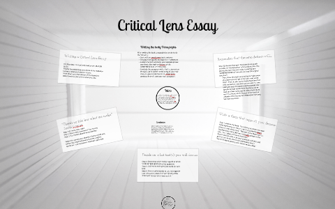 Critical Lens Essay HOW-TO by Mikeal Basile on Prezi