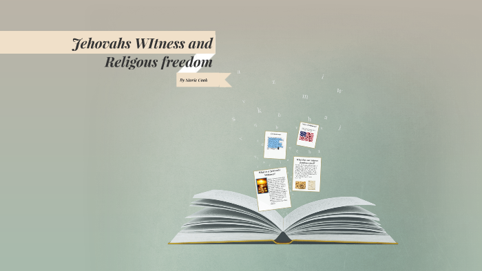 Jehovahs WItness and Religous freedom by storie cook on Prezi