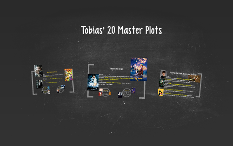 Tobias' 20 Master Plots by Nina Castro on Prezi