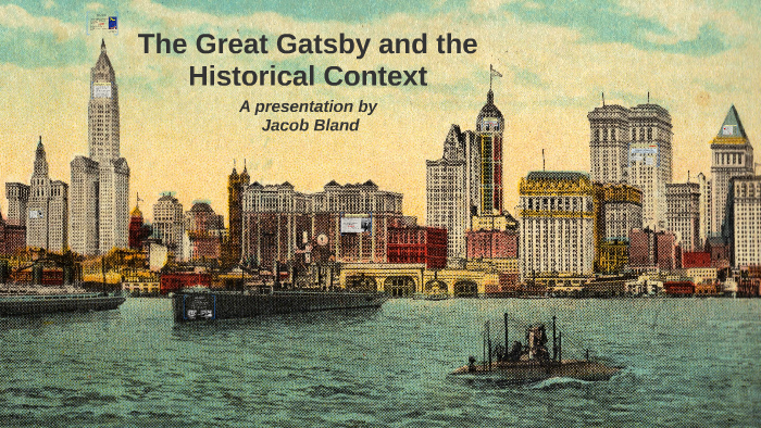 The Great Gatsby and the Historical Context by Jacob Bland on Prezi