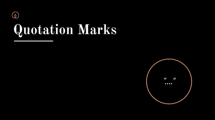 Quotation marks by Taylor Campbell on Prezi