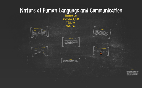 Nature of Human Language and Communication by Elizabeth Lee on Prezi