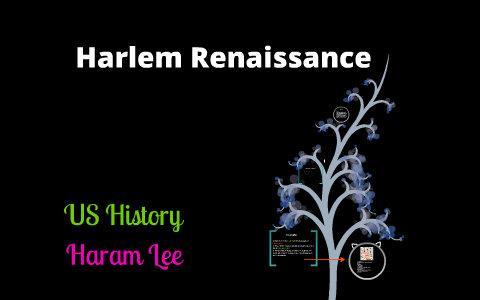 Harlem Renaissance by Haram Lee on Prezi