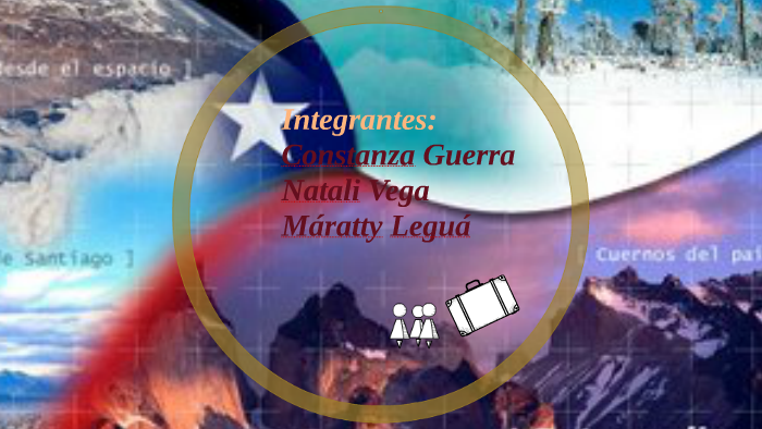 Turismo en Chile by Máratty Leguá on Prezi