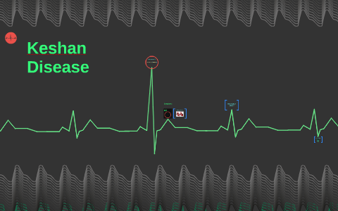 Keshan Disease by Morgan Prater on Prezi