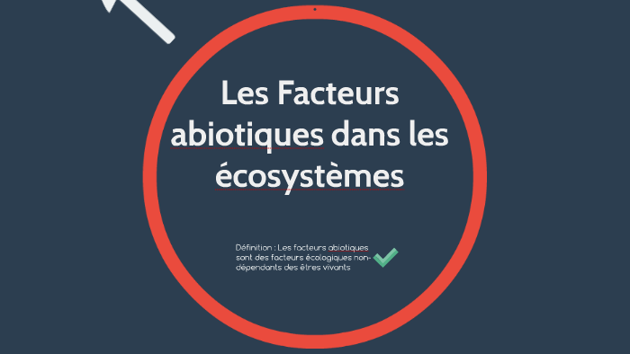 Les Facteurs abiotiques by Victor Morabito on Prezi
