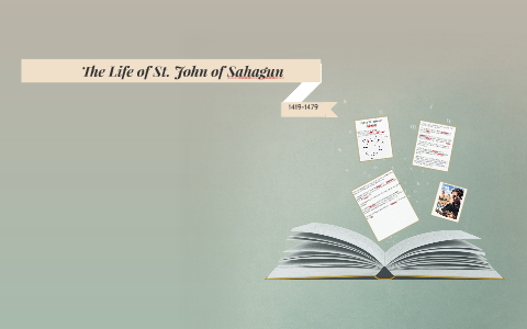 The Life of St. John of Sahagun by Rafiela Yanong on Prezi