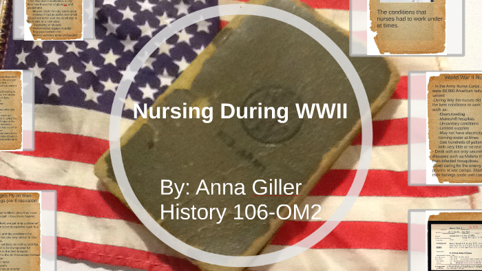 Nursing During WWII by Anna Giller on Prezi
