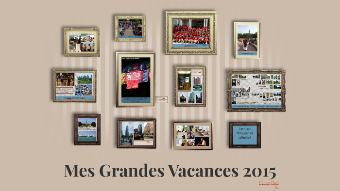 Mes Grandes Vacances by Halena Hadi on Prezi