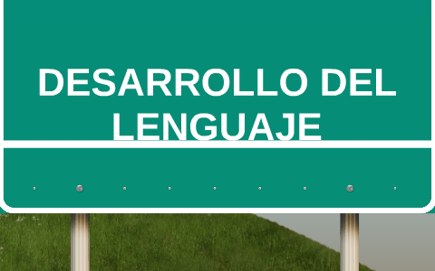 DESARROLLO DEL LENGUAJE by Diego Simaj Cali on Prezi