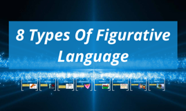 8 Types Of Figurative Language by Ramses Arauz Tovar on Prezi