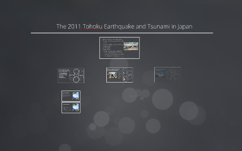 The 2011 Tohoku Earthquake and Tsunami in Japan by Kate Egan on Prezi