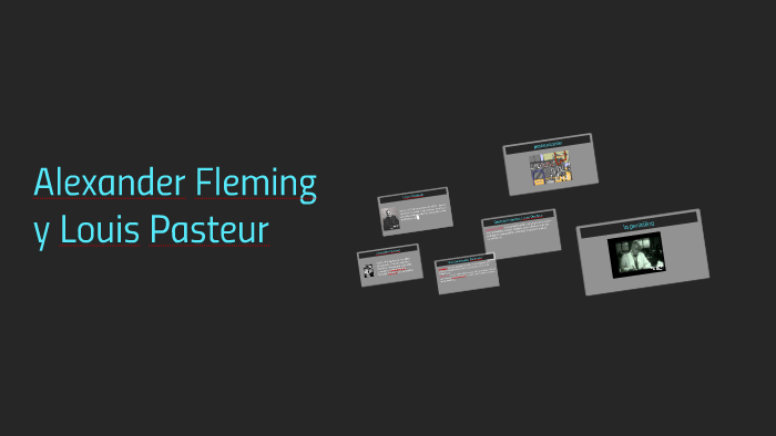 Alexander Fleming y Luis Pasteur by Alejandro Dominguez Ruiz on Prezi