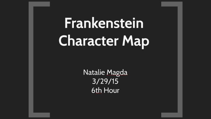 Frankenstein Character Map by Natalie Magda on Prezi