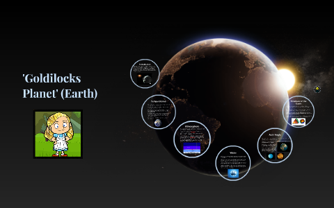 'Goldilocks Planet' (Earth) by Sam Weston on Prezi