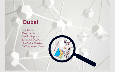 Dubai Presentation by tabitha maynard on Prezi
