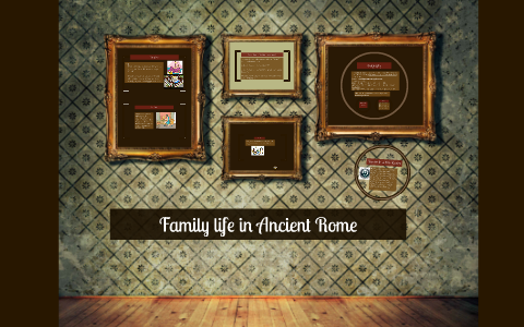 Family life in Ancient Rome by Maarten Hageman on Prezi