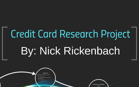 Credit Card Research Project by Nick Rickenbach on Prezi