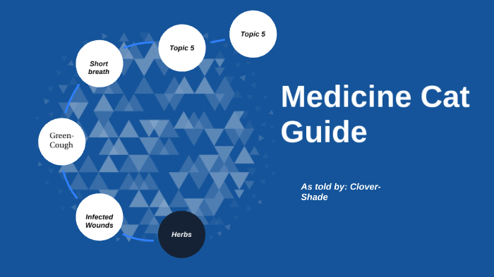 Medicine Cat Guide by Sydney Smerker on Prezi