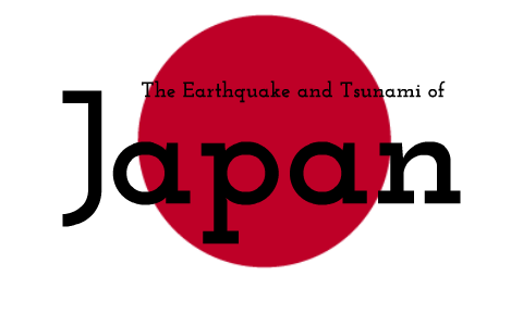 The Earthquake and Tsunami of Japan by taliyah anderson on Prezi