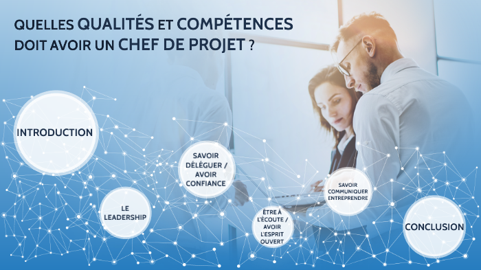 Les qualités et les compétences d'un chef de projet by Ano Ano on Prezi