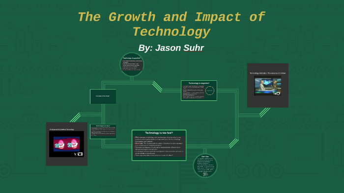 The Growth and Impact of Technology by Jason Suhr on Prezi