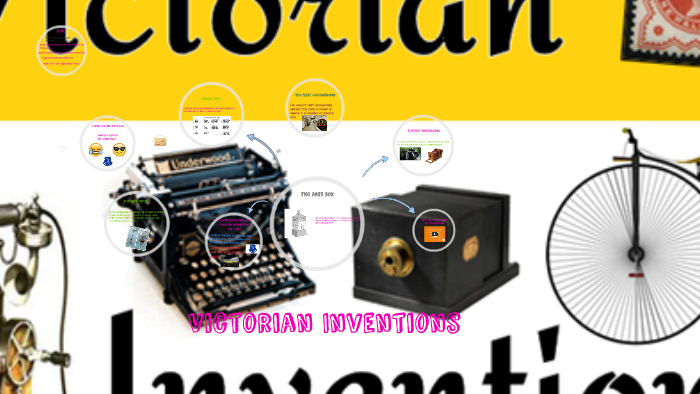 Victorian Inventions By Joe Rees and Dylan Bram by murch junior on Prezi