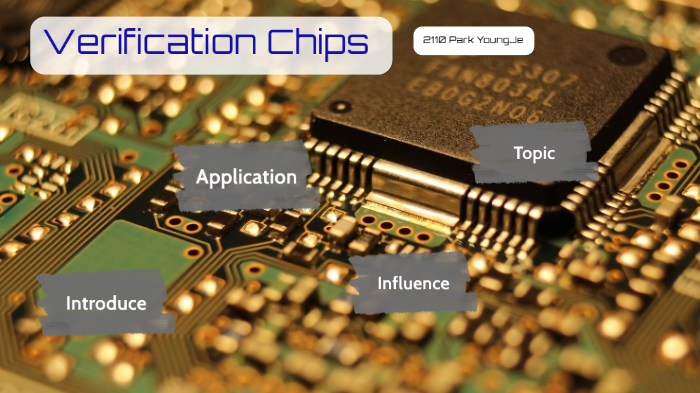 Verification Chips by young je park on Prezi