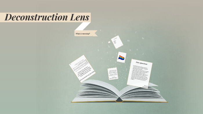 Deconstruction Lens by Springna Shao on Prezi