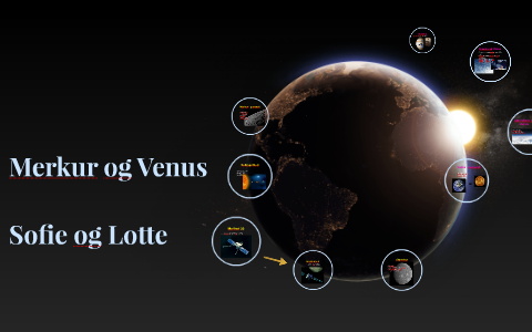 Merkur og Venus by Lotte Nielsen on Prezi