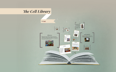 The Cell Library by emily Jetton on Prezi