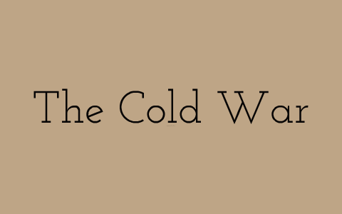 Cold War by april molitor on Prezi